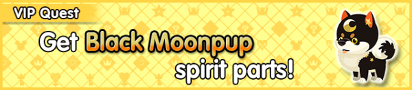 Get Black Moonpup spirit parts! - KHUX Wiki